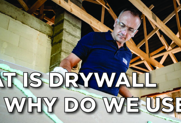 What Is Drywall and Why Do We Use It?